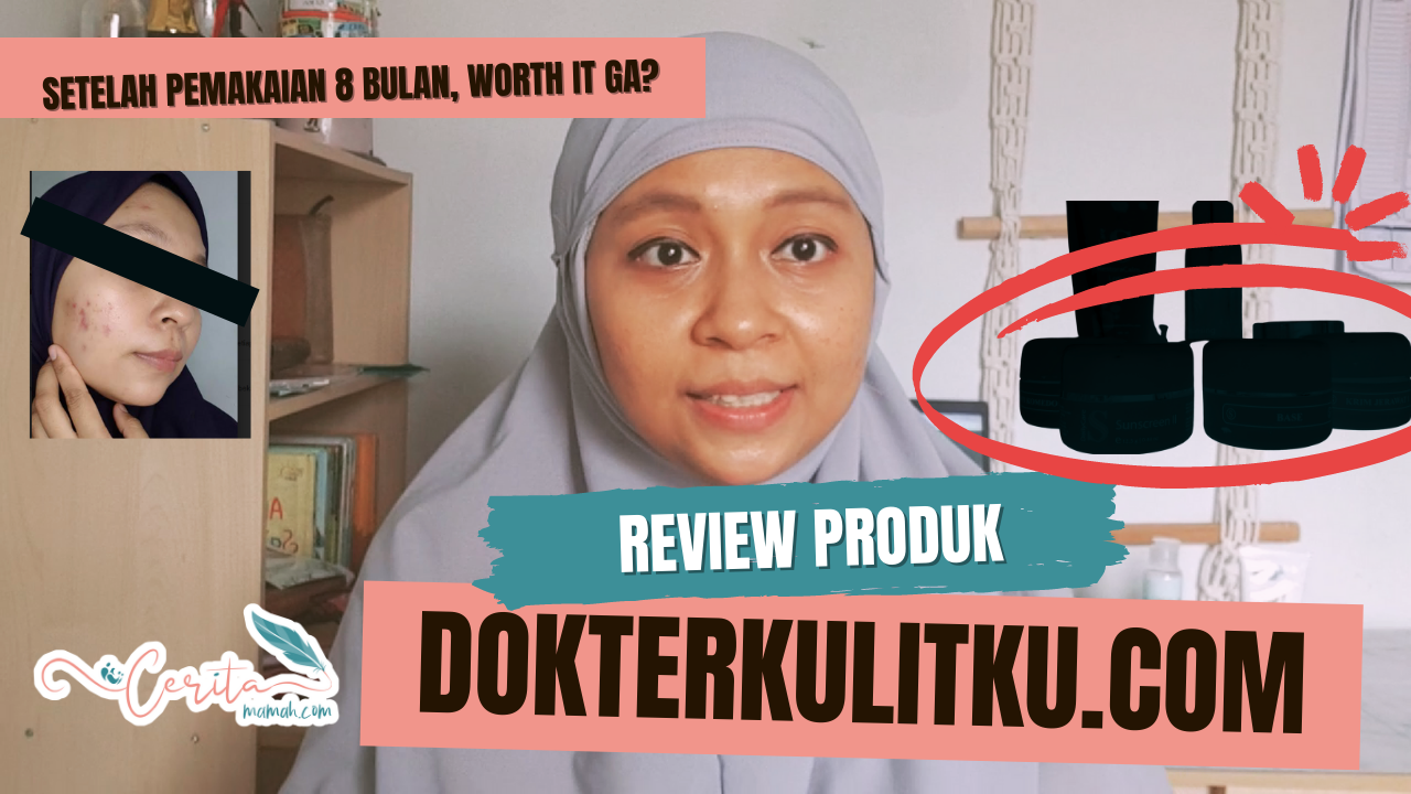 √Pengalamanku Memakai Skincare Dokterkulitku.com - Cerita Mamah