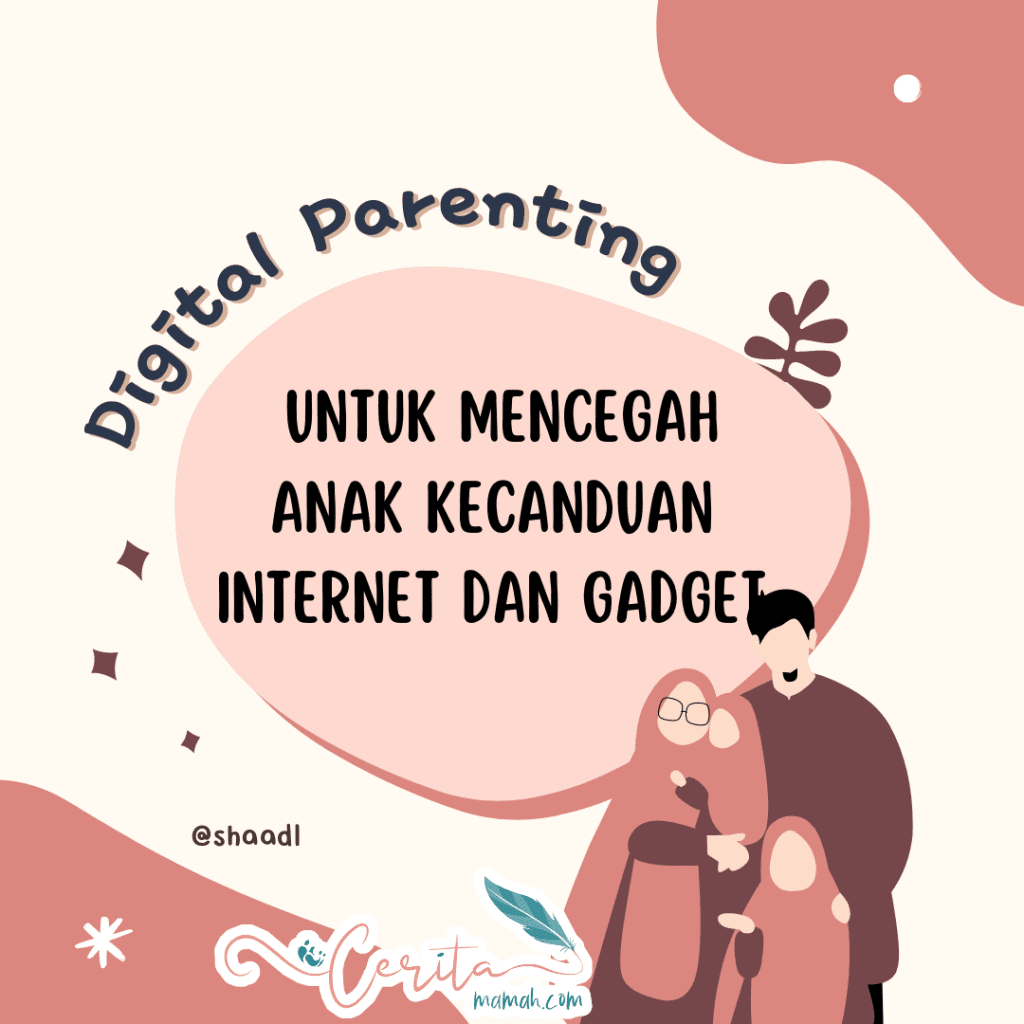 √Digital Parenting Untuk Mencegah Anak Kecanduan Internet Dan Gadget ...